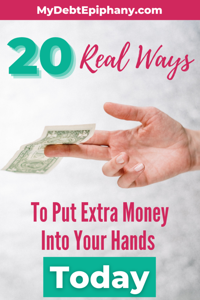 20 Ways to Make Extra Money Today - My Debt Epiphany