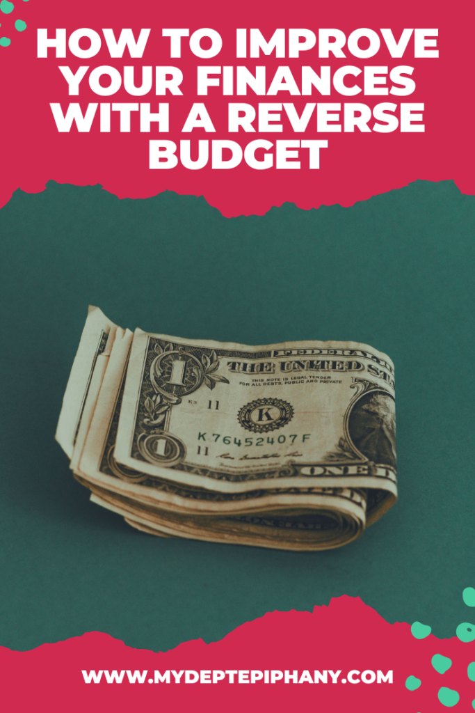 What is a Reverse Budget? - My Debt Epiphany